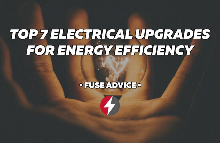 Top 7 Electrical Upgrades for Energy Efficiency