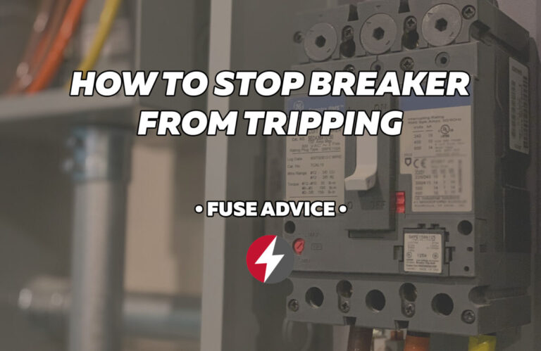How To Stop Breaker From Tripping: Expert Tips | Fuse Service