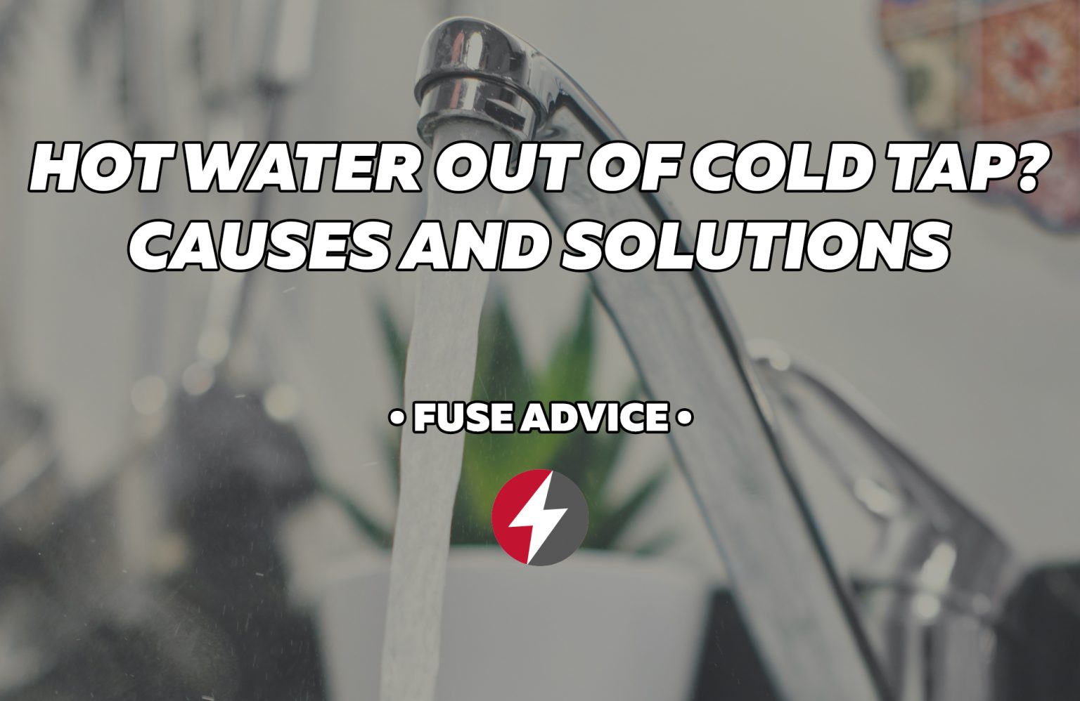Why Is Hot Water Coming Out of Cold Tap? Discover the Causes and ...